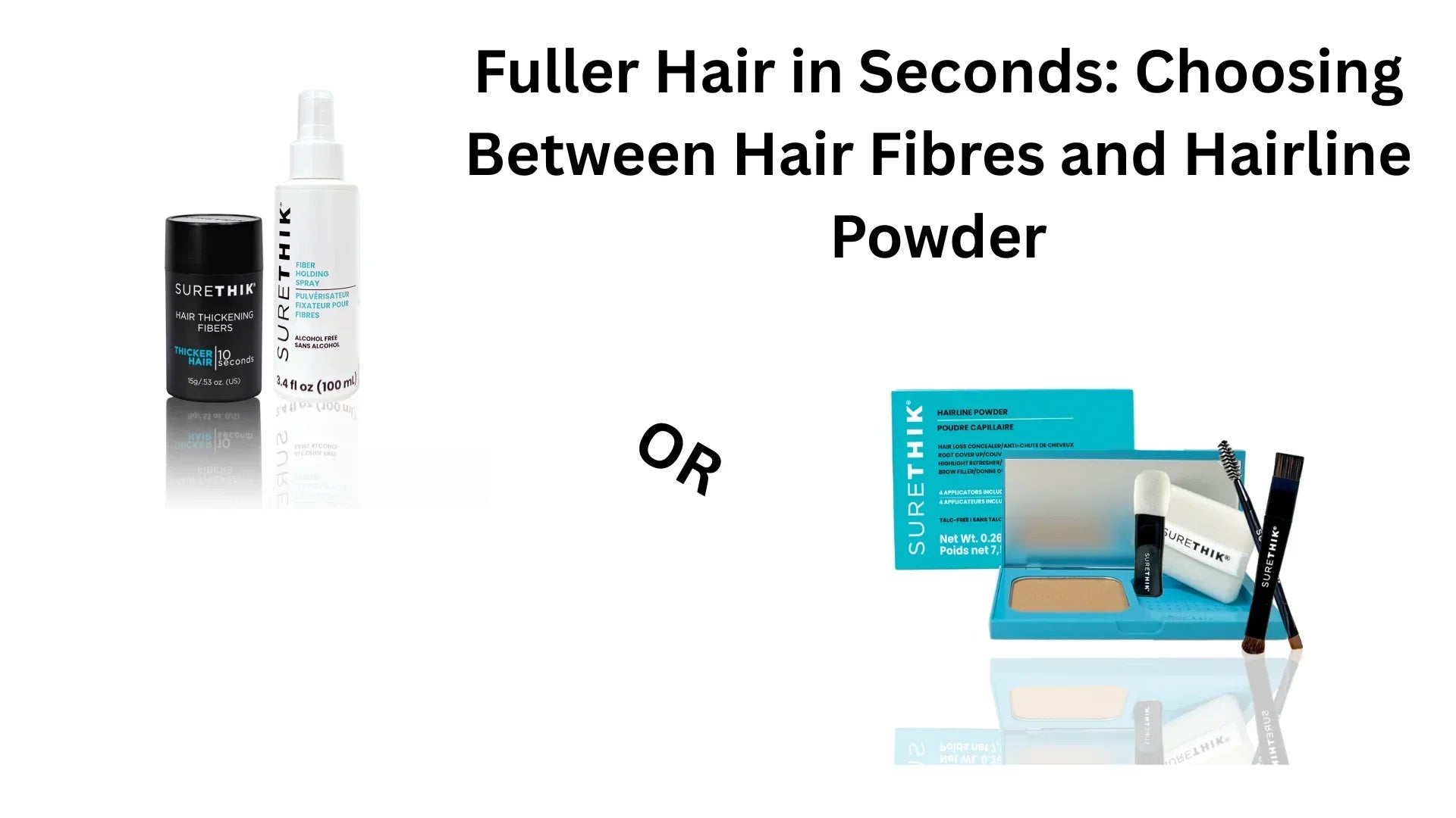 Fuller Hair in Seconds: Choosing Between Hair Fibers and Hairline Powd ...
