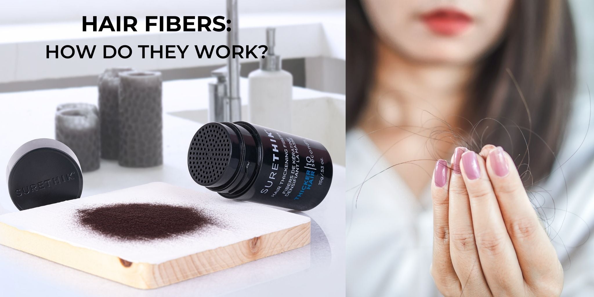 Hair Fibers: How Do They Work? – SURETHIK-USA